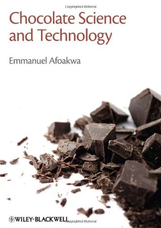 Friday Favorites: Chocolate Science and Technology by Emmanuel Ohene ...